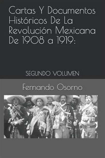 CARTAS Y DOCUMENTOS Históricos de la Revolución Mexicana de 1908 a 1919: : Se... £15.92 ...