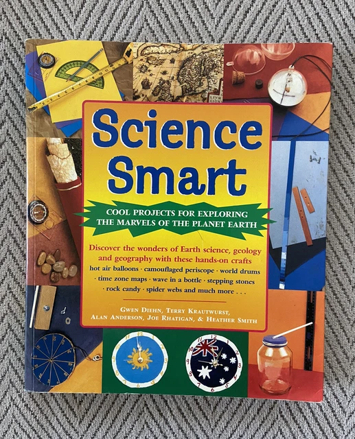 SCIENCE SMART: COOL Projects for Exploring the Marvels of the Planet ...