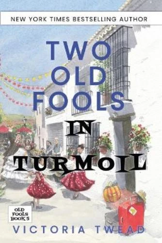 VICTORIA TWEAD TWO Old Fools in Turmoil (Poche) Old Fools EUR 24,24 ...