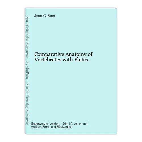 COMPARATIVE ANATOMY OF Vertebrates with Plates. Baer, Jean G.: EUR 11 ...