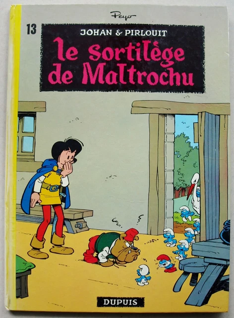 JOHAN ET PIRLOUIT Le Sortilège de Maltrochu PEYO éd Dupuis 1973 2è éd ...