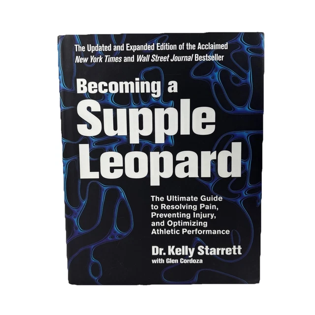 BECOMING A SUPPLE Leopard 2nd Edition: Ultimate Guide to Resolving Pain ...