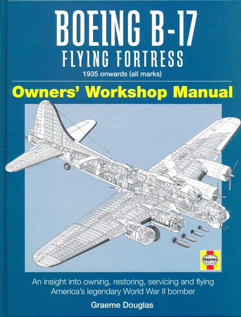 BOEING B-17 FLYING Fortress -1935 onwards (all marks) Hardback- Haynes ...