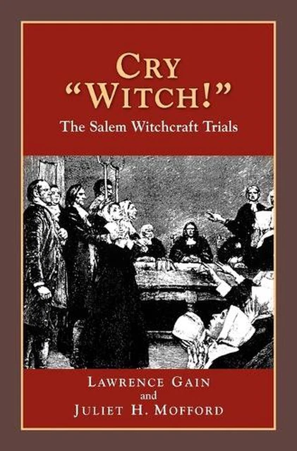 CRY WITCH !: The Salem Witchcraft Trials par Lawrence Gain (anglais ...
