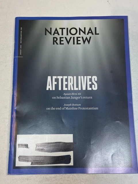 NATIONAL REVIEW MAGAZINE Aug 2024 Afterlives Sebastian Junger Main ...