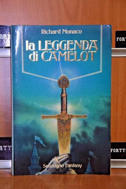 &LA LEGGENDA DI CAMELOT" Richard Monaco 1°Ed.1990 Sonzogno Editore da ...