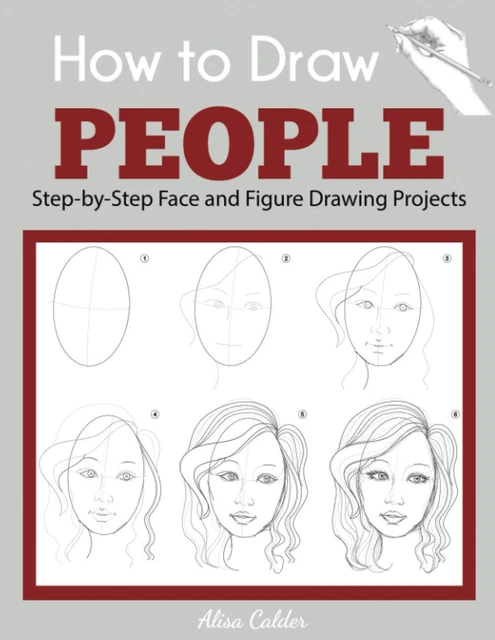 HOW TO DRAW People: Step-by-Step Face and Figure Drawing Projects ...