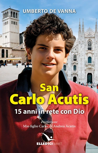 SAN CARLO ACUTIS. 15 anni in rete con Dio - De Vanna Umberto EUR 9,90 - PicClick IT