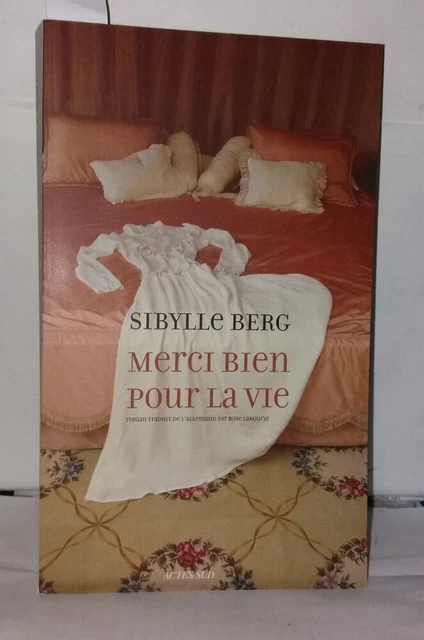 MERCI BIEN POUR la vie | Berg Sibylle Labourie Rose | Très bon état EUR ...