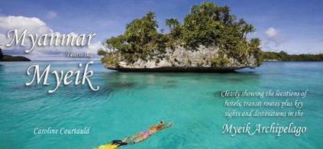 MYANMAR FEATURING MYEIK: Illustrated Map by Caroline Courtauld (English ...