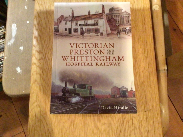 VICTORIAN PRESTON & the Whittingham Hospital Railway - David Hindle Pbk ...