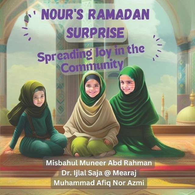 NOUR'S RAMADAN SURPRISE: Spreading Joy in the Community by Dr Ijlal Saja @. Mear EUR 22,57 ...