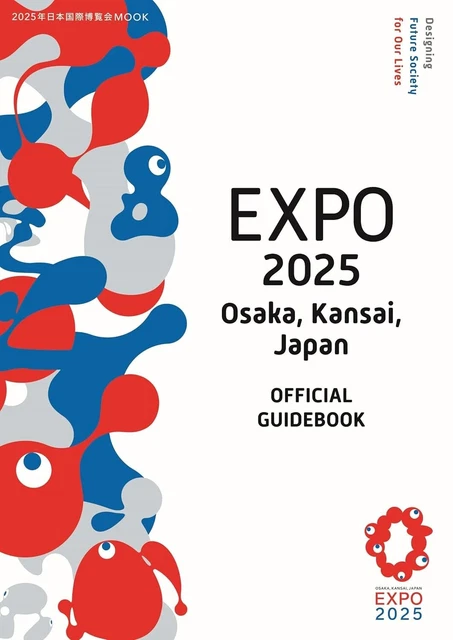 EXPO 2025 JAPAN OFFICIAL English GUIDEBOOK 25 International Exposition ...