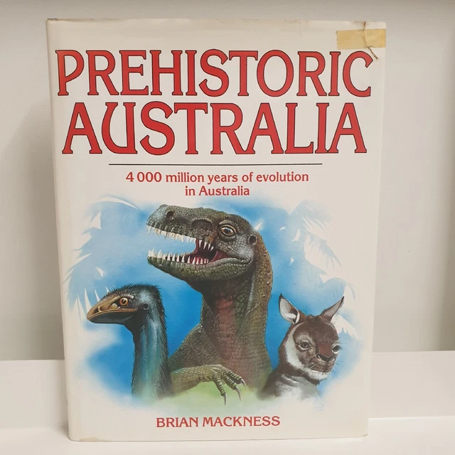 PREHISTORIC AUSTRALIA ...4000 Million Years Of Evolution By Brian ...