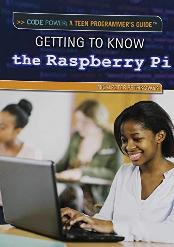 GETTING TO KNOW the Raspberry Pi Code Power a Teen Programmer £3.11 ...