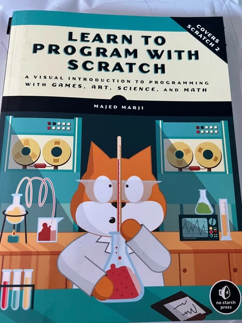LEARN TO PROGRAM with Scratch : A Visual Introduction to Programming ...