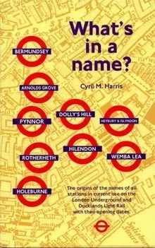 WHATS IN A Name?: Origins of Station Names on the Lo... | Book ...