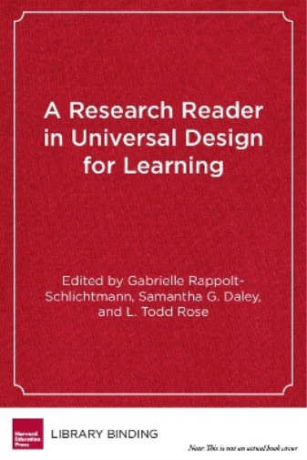 SAMANTHA G. DALEY A Research Reader in Universal Design for Learning ...
