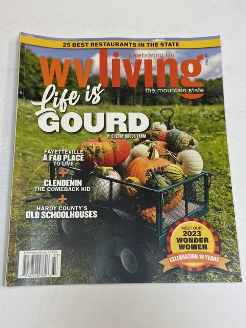 WV LIVING MAGAZINE West Virginia 2023 Gourds Fayetteville Clendenin ...