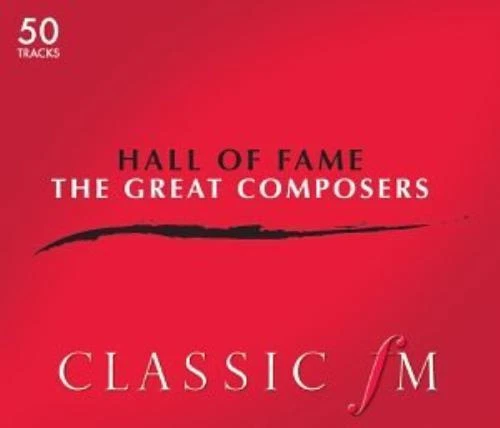 CLASSIC FM HALL of Fame - The Great Composers CD 4 discs (2004) Amazing ...