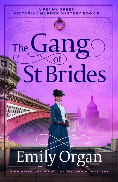 EMILY ORGAN THE Gang of St Bride's: A gripping and addictive historical ...