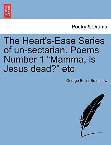 THE HEART'S-EASE SERIES of un-sectarian. Poèmes. Bradshaw