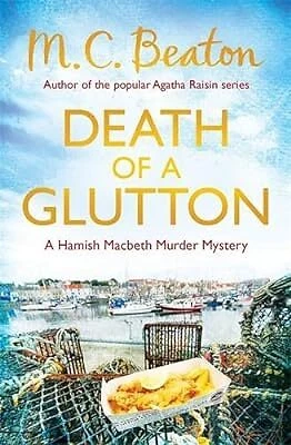 DEATH OF A Glutton (Hamish Macbeth), Beaton, M.C., Used; Very Good Book ...