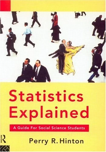 STATISTICS EXPLAINED: A Guide for Social Science... - Hinton, Perry R ...