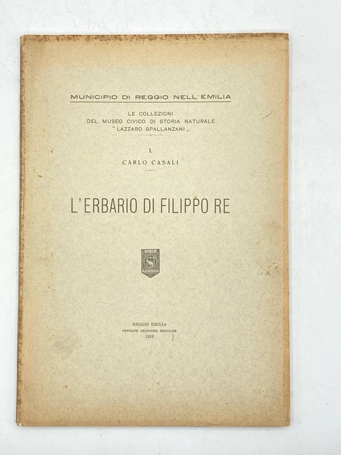 L'ERBARIO DI FILIPPO RE Carlo Casali Reggio Emilia 1928 Museo ...