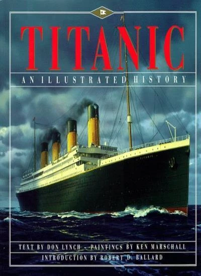 TITANIC: AN ILLUSTRATED History-Donald Lynch, Ken Marschall, Rob EUR 5 ...