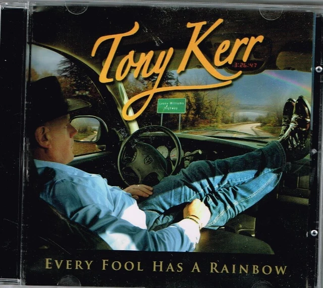 TONY KERR - BRAND NEW CD "EVERY FOOL HAS A RAINBOW" Irish Country Music ...