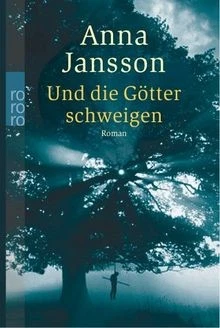 UND DIE GÖTTER schweigen de Jansson, Anna, Schultz, Eckehard | Livre ...
