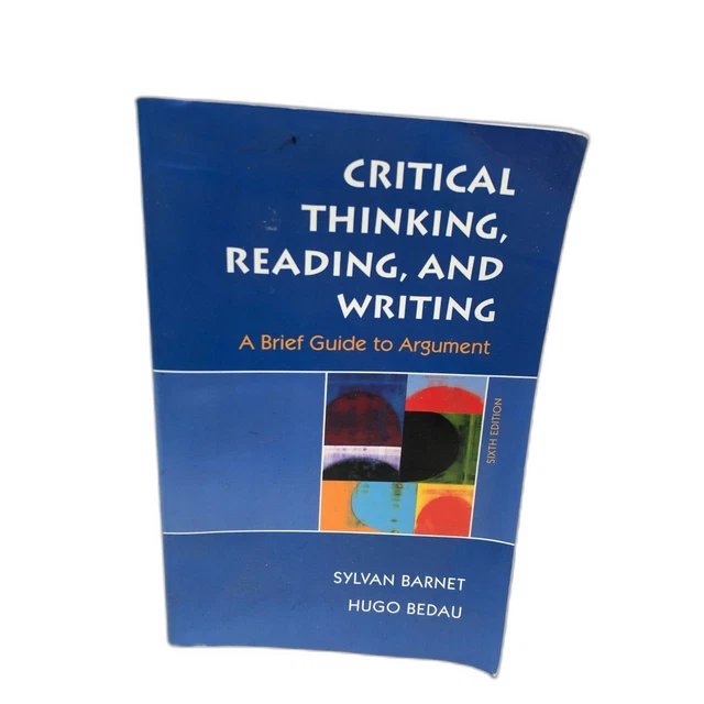 CRITICAL THINKING, READING, and Writing A Brief Guide to Argument 6th ...