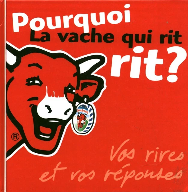 LIVRE POURQUOI LA vache qui rit rit ? collectif Arc pour les ...
