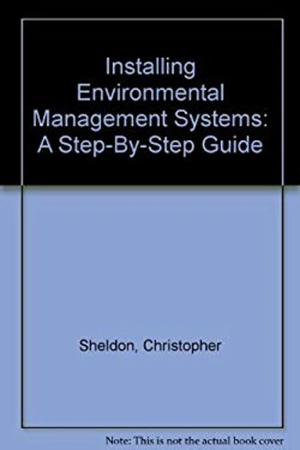INSTALLING ENVIRONMENTAL MANAGEMENT Systems : A Step-by-Step Guid $10. ...