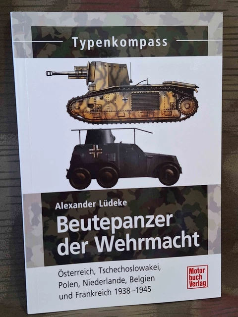 LÜDEKE BEUTEPANZER DER Wehrmacht Österreich Polen Frankreich ...