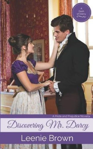 DISCOVERING MR. DARCY: A Pride and Prejudice Novella (Dash of Darcy and ...