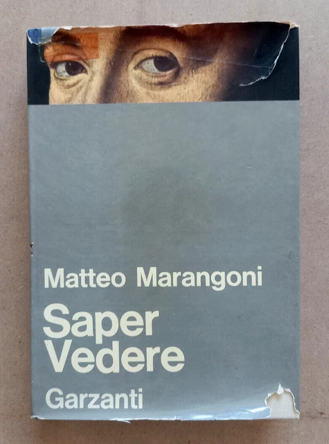 LIBRO SAPER VEDERE Matteo Marangoni 1964 Garzanti come si guarda un ...