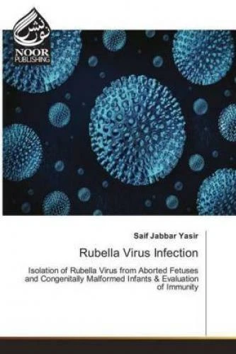 RUBELLA VIRUS INFECTION Isolation of Rubella Virus from Aborted Fetuses ...
