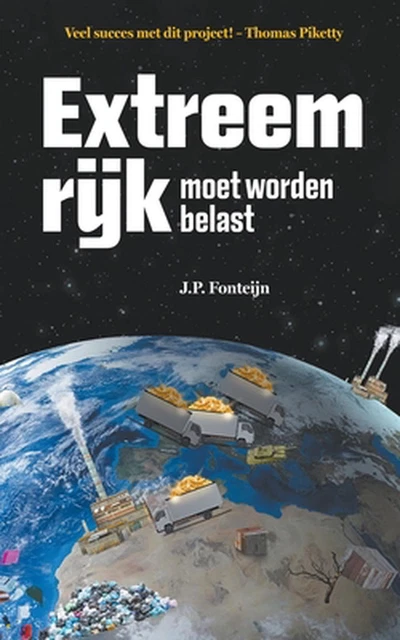 EXTREEM RIJK MOET worden belast by Jean-Paul Fonteijn Paperback Book ...
