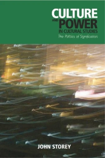 JOHN STOREY CULTURE and Power in Cultural Studies (Hardback) $237.15 ...