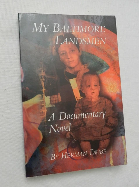 MY BALTIMORE LANDSMEN by Herman Taube (1995, SB), HOLOCAUST SURVIVORS ...