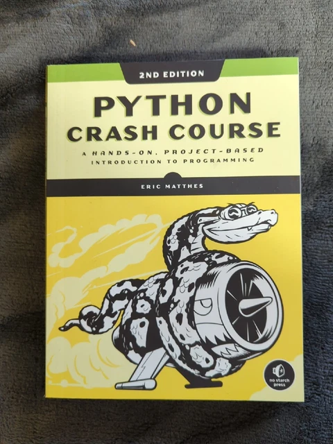 PYTHON CRASH COURSE, 2nd Edition : A Hands-On, Project-Based ...