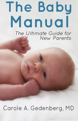 THE BABY MANUAL: The ultimate guide for new parents.9781518600579 New