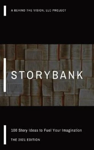 STORYBANK: 100 STORY Ideas to Fuel Your Imagination by Moreton ...