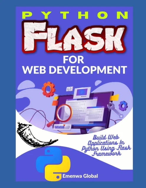 PYTHON FLASK FOR Web Development: Build Web Applications In Pytho $86. ...