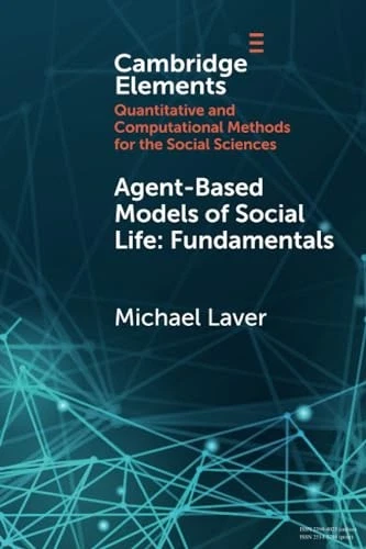 AGENT-BASED MODELS OF Social Life: Fundamentals Michael Laver New Book ...