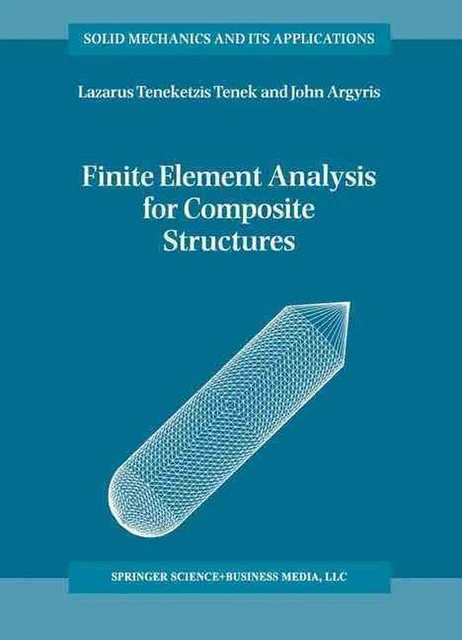 Finite Element Analysis For Composite Structures By L T Tenek English Paperba Eur 201 72