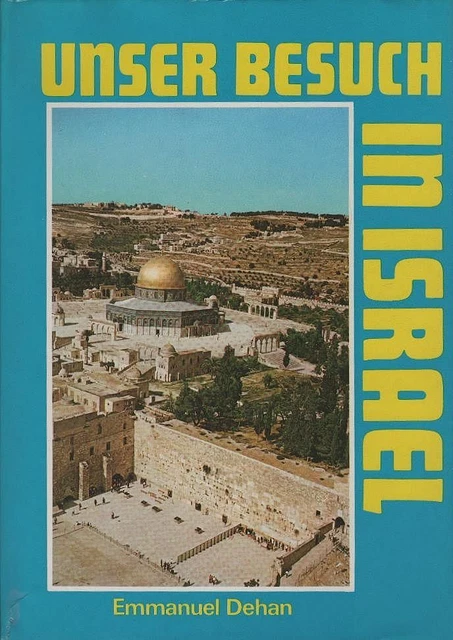 UNSER BESUCH IN Israel. Emmanuel Dehan: EUR 7,80 - PicClick DE