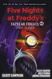 FIVE NIGHTS AT Freddys: Fazbear Frights #4: Step Closer... | Buch ...